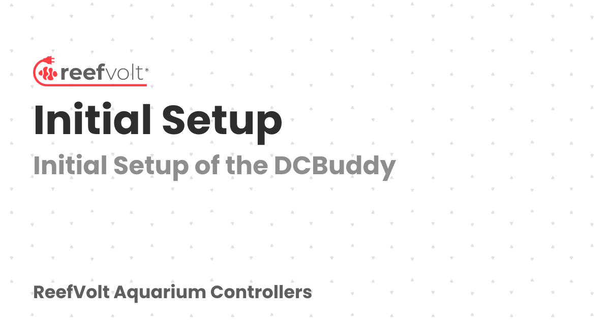 Initial Setup | Reef Volt Aquarium Controller